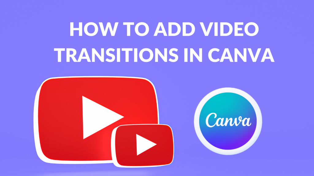 How To Add Video Transitions In Canva Template Fonts how-to-add-video-transitions-in-canva-template-fonts