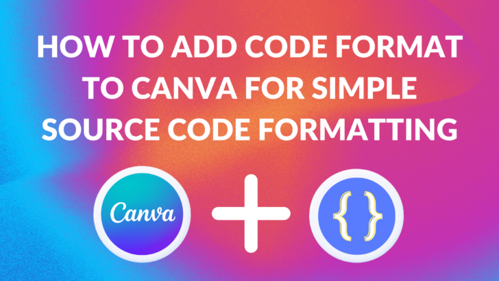 How To Add Code Format To Canva For Simple Source Code Formatting